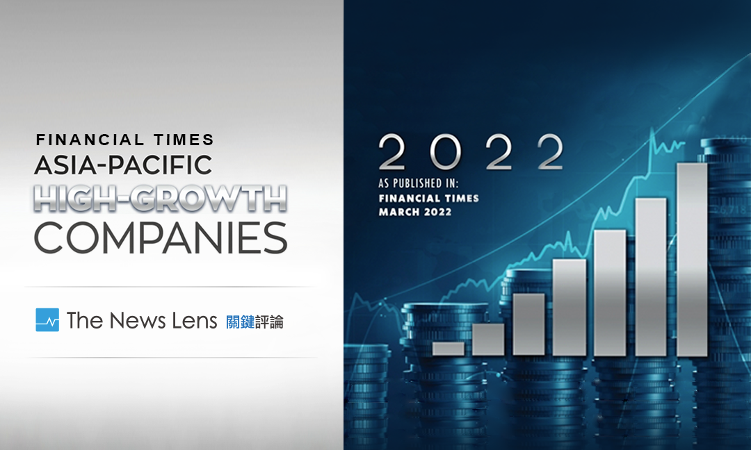 【Press Release】The News Lens Featured in the Financial Times Asia-Pacific Top 500 High-Growth ...